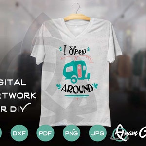 I Sleep Around | SVG Cut File or Printable DIY Art Camper Life Camping ...