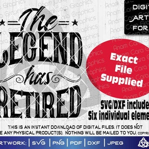 The Legend Has Retired | SVG Cut or Print DIY Art Funny Sarcastic ...