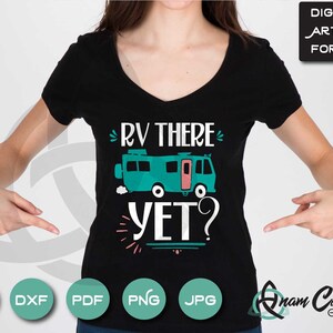 RV There Yet SVG Cut File or Printable DIY Art Camper Life Camping ...