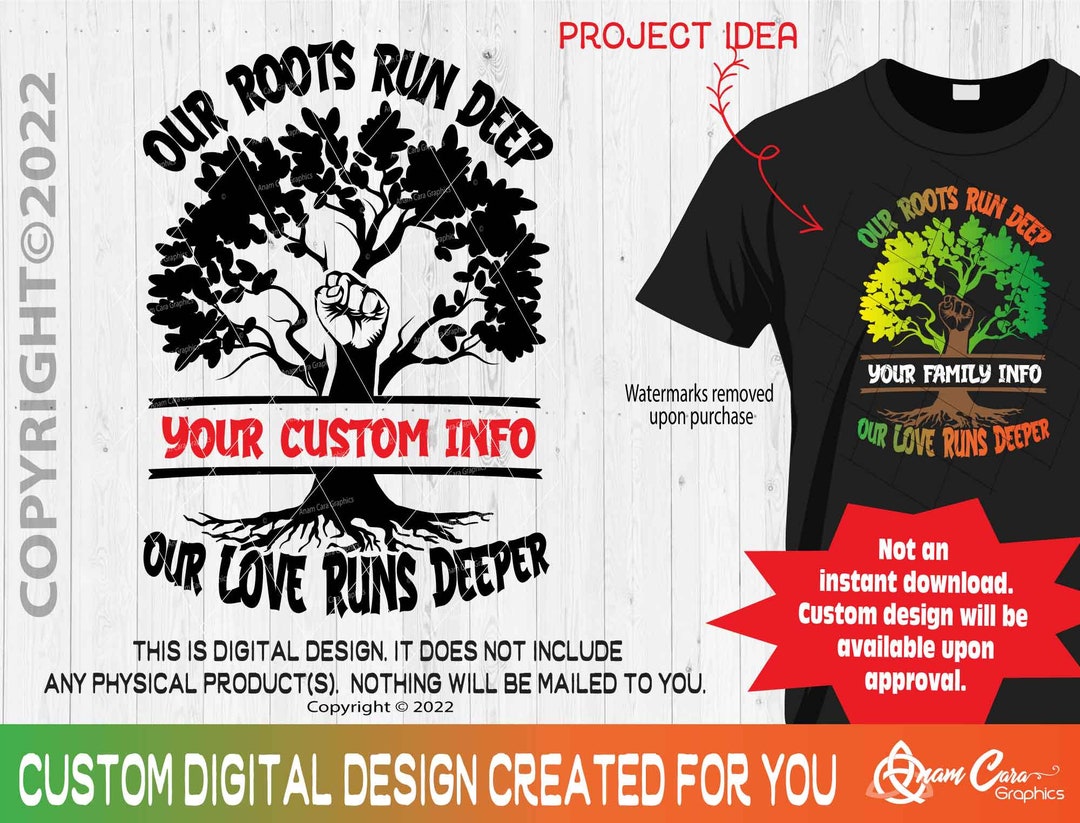Custom Personalized Digital Design Made for You Our Roots Run Deep, Our ...