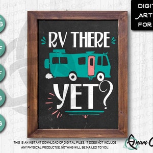RV There Yet SVG Cut File or Printable DIY Art Camper Life Camping ...
