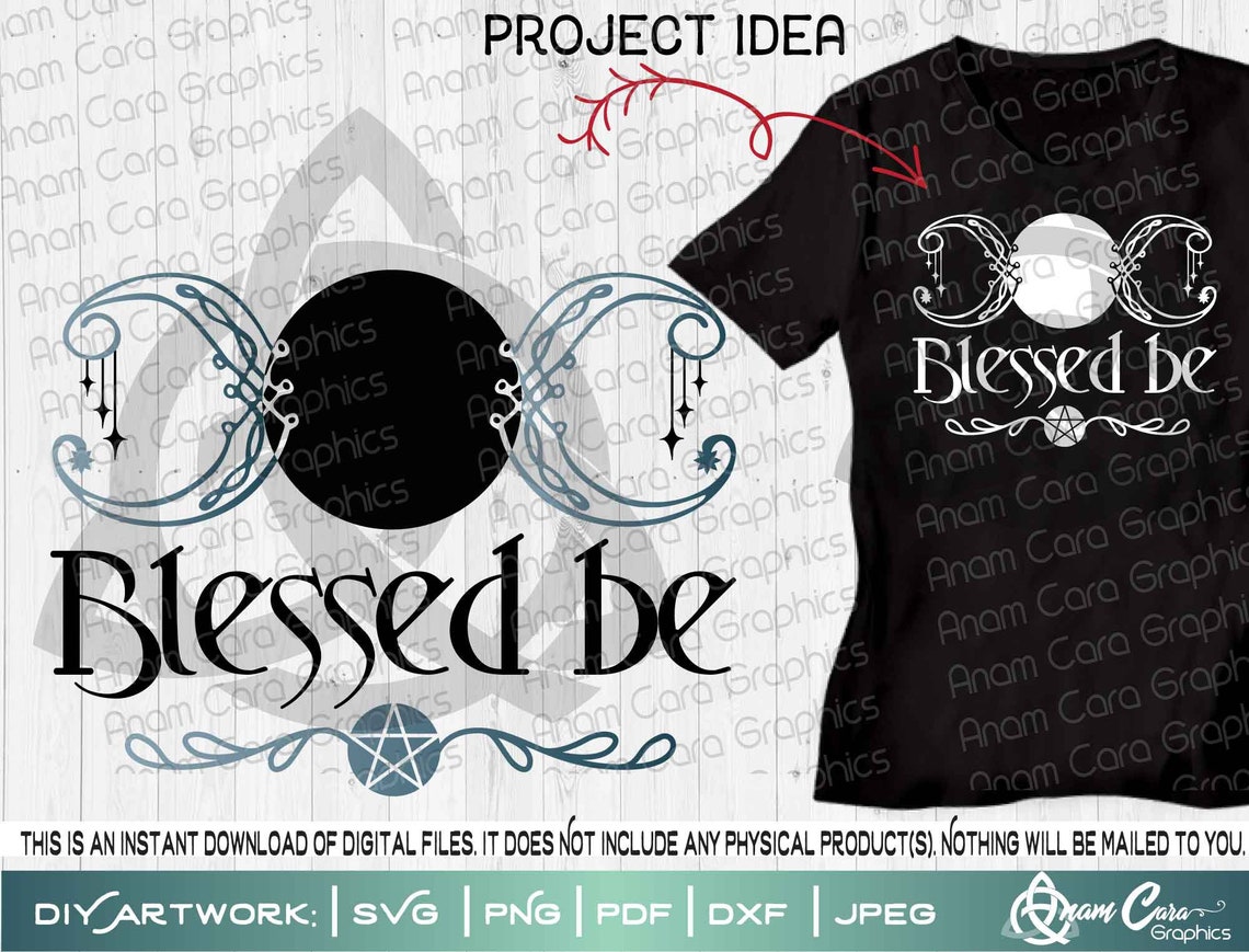 Blessed Be cut or Print DIY Art Triple Moon Magic Pagan | Etsy