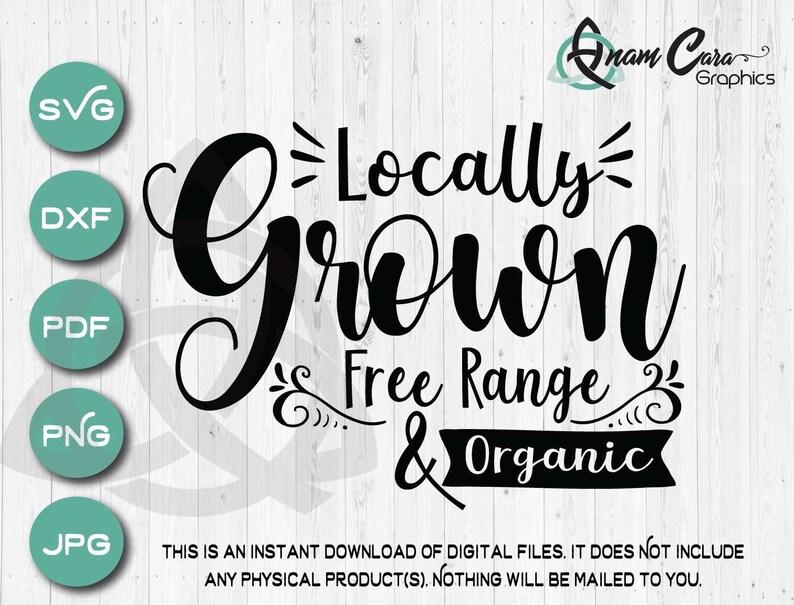 Locally Grown Free Range Organic SVG Cut or Print DIY Art | Etsy