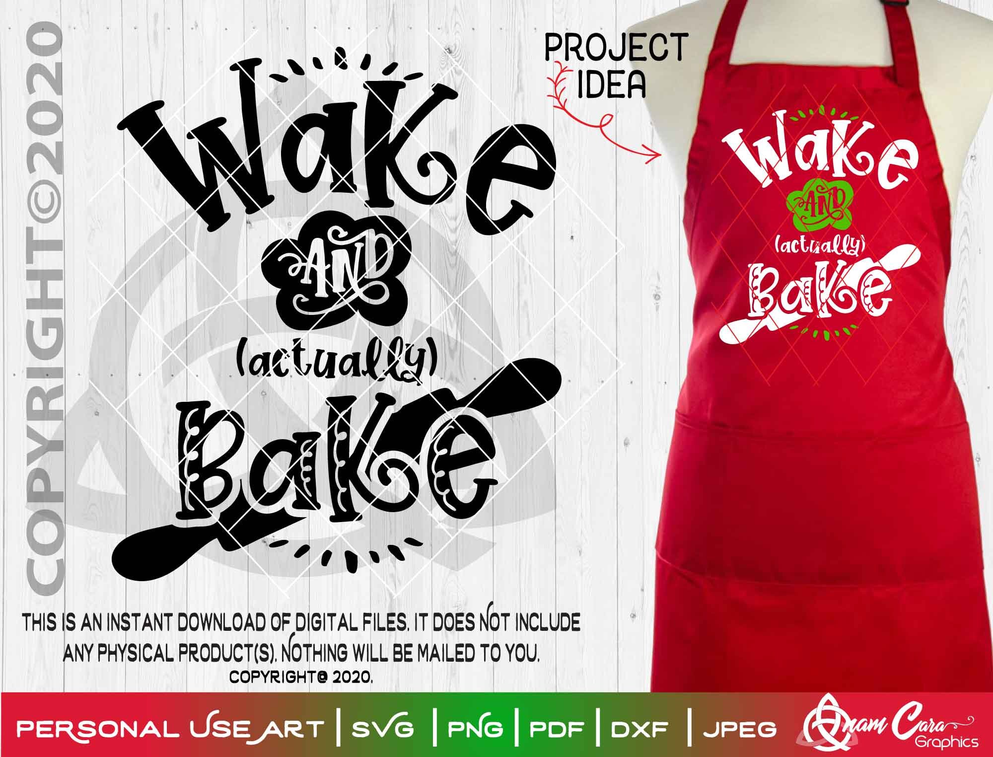 Wake and Actually Bake SVG Cut or Print DIY Art Funny - Etsy