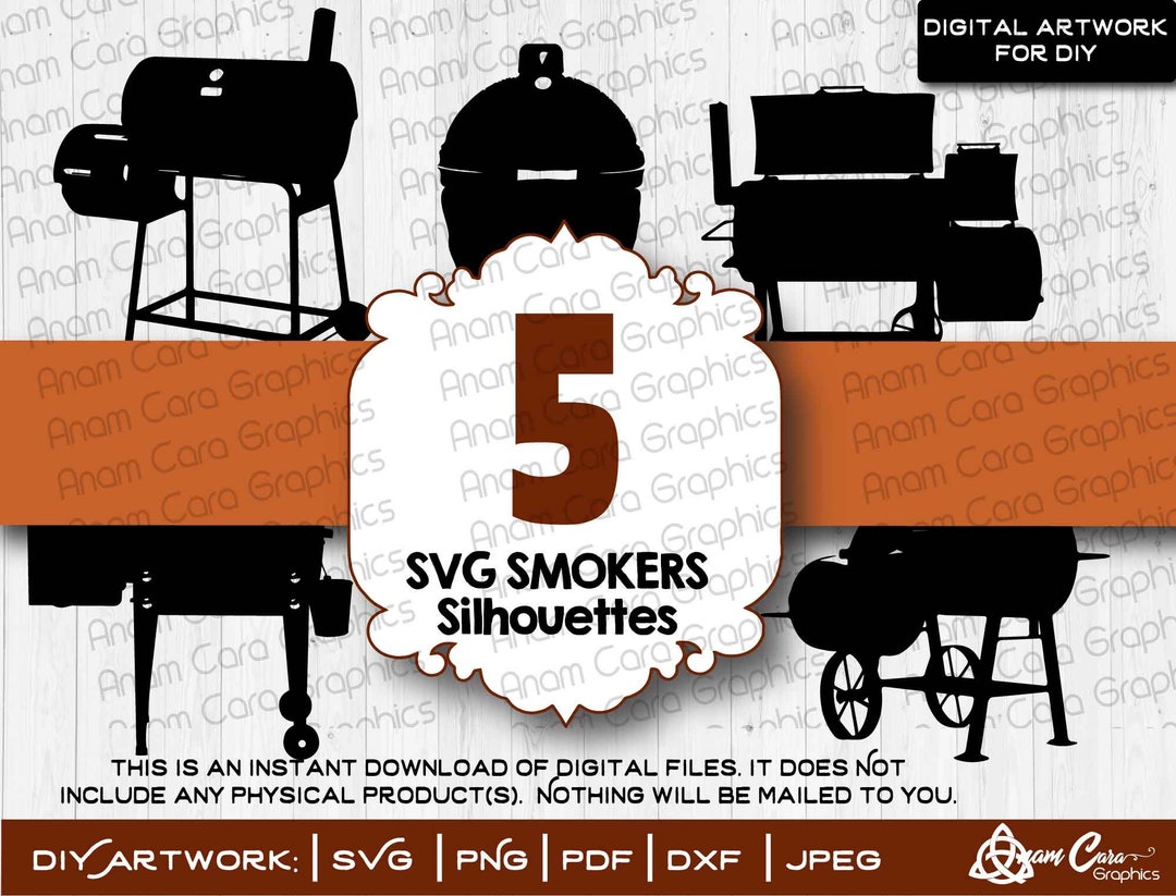 Bundle of 5 Different Smokers| SVG Cut or Print DIY Art| BBQ Grill Beer ...
