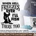 When Hell Freezes Over I'll Fish There Too |SVG Cut or Print Diyart ...