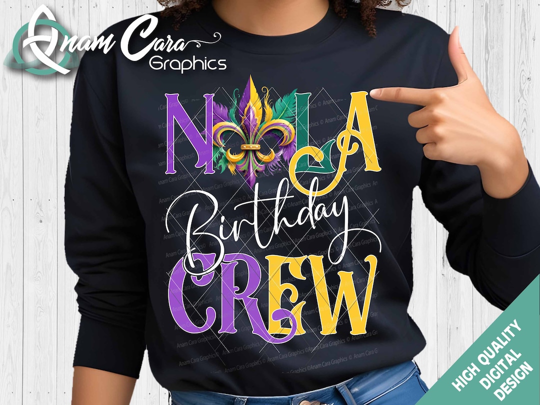 NOLA Birthday Crew DTF Print Sublimation DIY Art New Orleans Party Crew ...