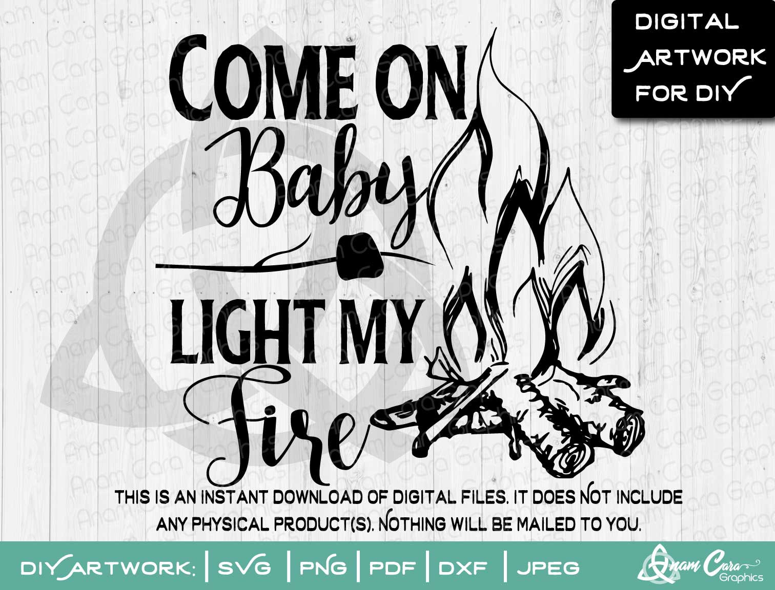 Come on Baby Light my Fire SVG Cut or Print DIY Art Campfire | Etsy