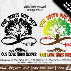 Our Roots Run Deep, Our Love Runs Deeper Family First OPEN SPLIT |2 ...