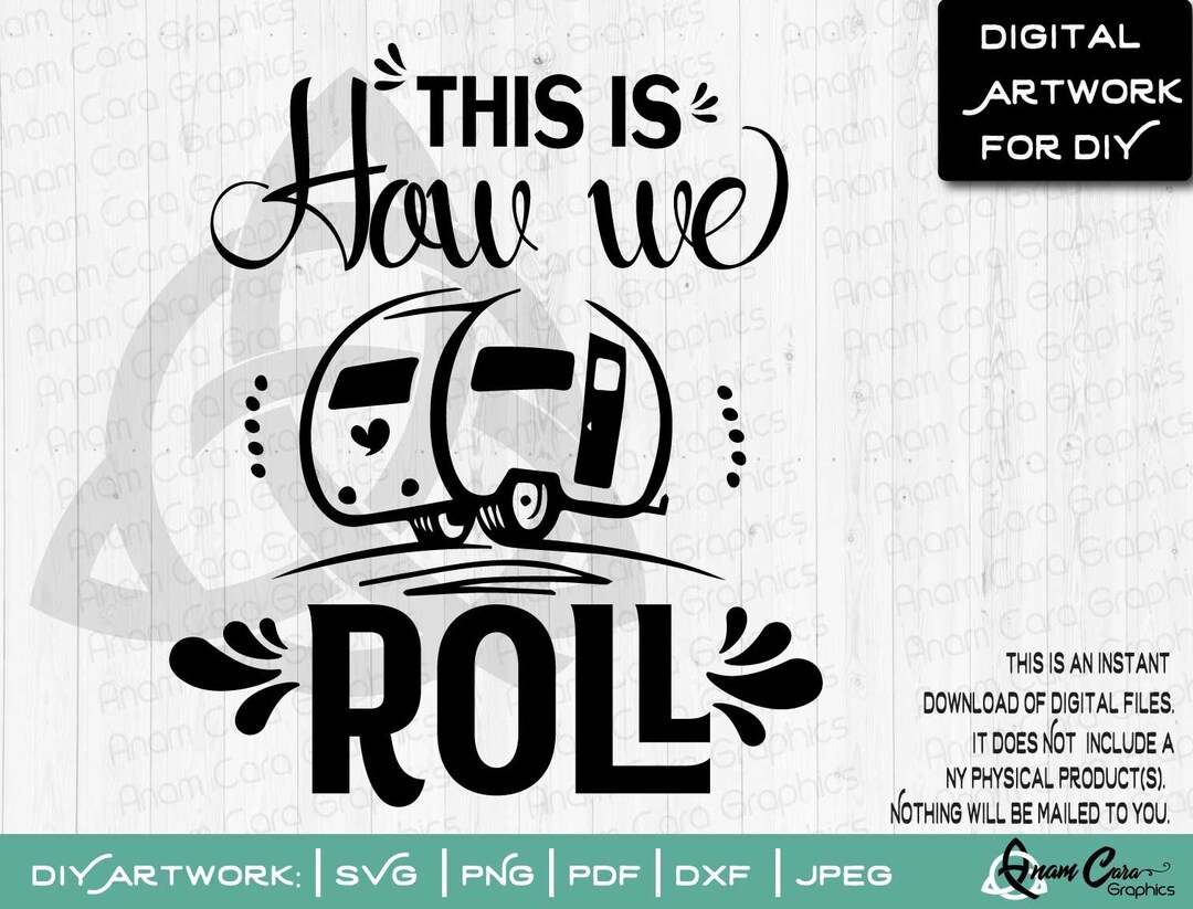 This is How We Roll SVG Cut File or Printable DIY Art Camper - Etsy