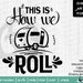 This is How We Roll SVG Cut File or Printable DIY Art Camper - Etsy