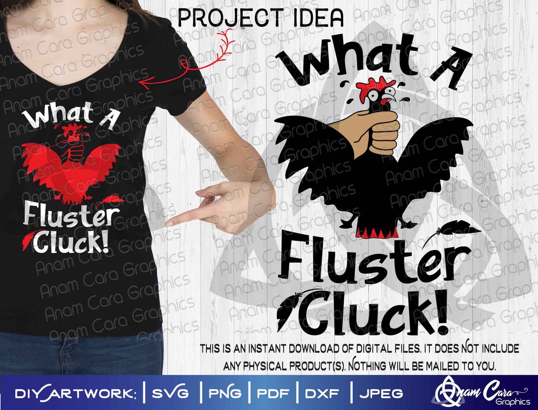 What A Fluster Cluck Cut or Sublimation Print Art Funny Hand Drawn ...