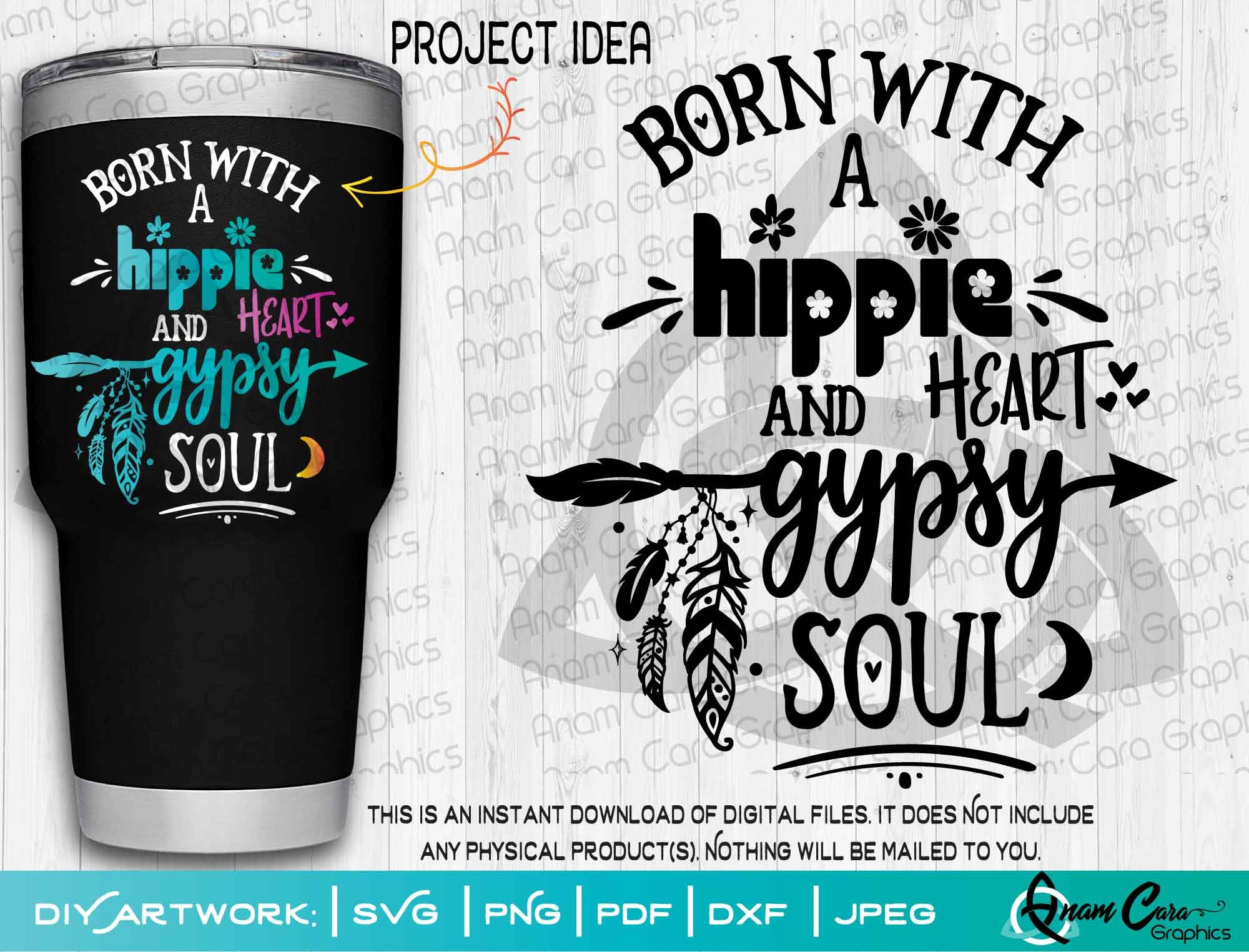 Born With a Hippie Heart and Gypsy Soul SVG Cut or Print - Etsy