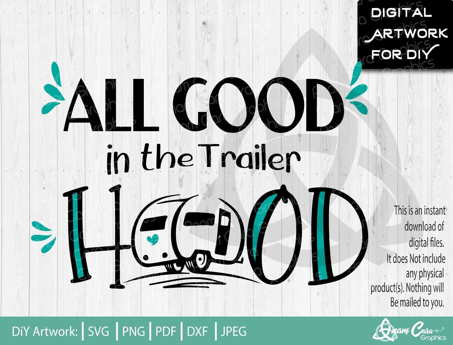 All Good in the Trailer Hood | SVG Cut or Print Funny DIY Art Camper ...