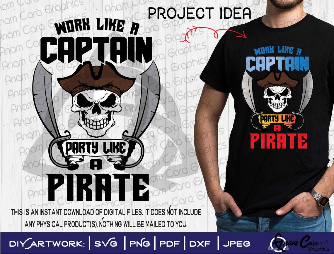 Work Like a Captain Party Like a Pirate SVG Cut or Print | Etsy