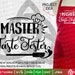 Master Taste Tester SVG Cut or Print Diyart Holiday Baking Crew Squad ...