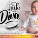 Little Diva SVG Cut or Print DIY Art for Onesie® Cute Fun Baby Shower ...