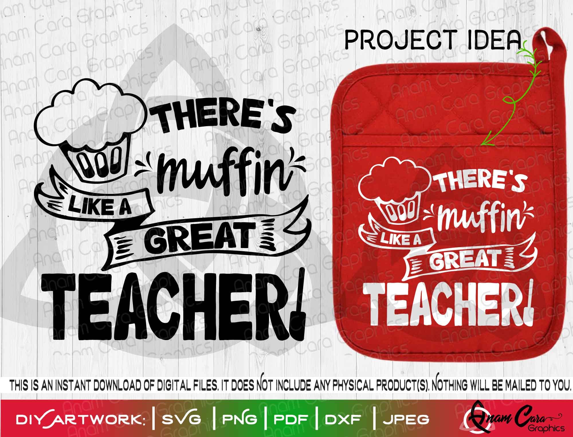 There's "muffin" Like a Great Teacher| SVG Cut or Print Diyart ...