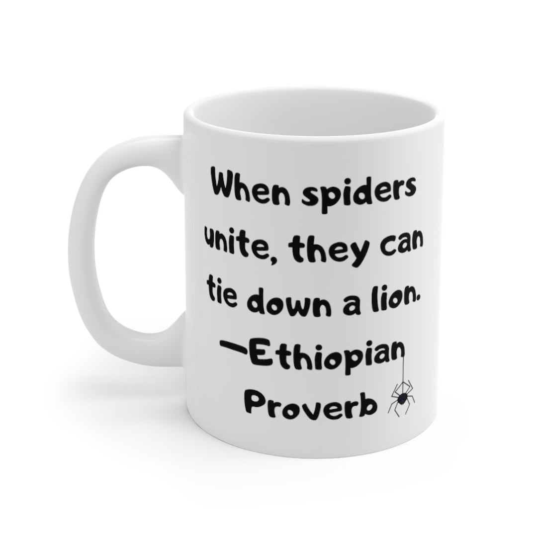 Motivational Ethiopian Proverb Coffee Cup - 'when Spiders Unite They ...
