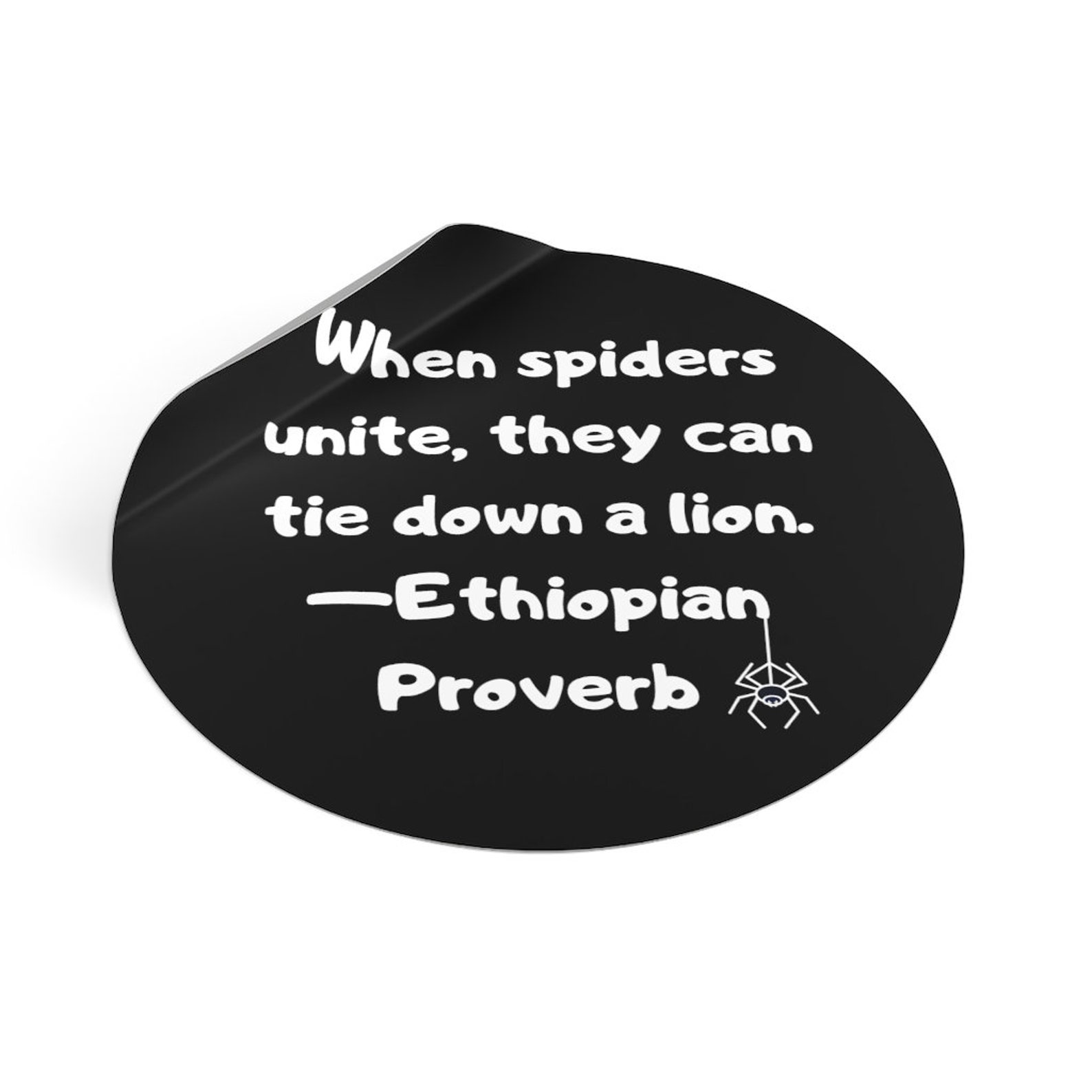 Ethiopian Proverb Vinyl Sticker: 'when Spiders Unite, They Can Tie Down ...