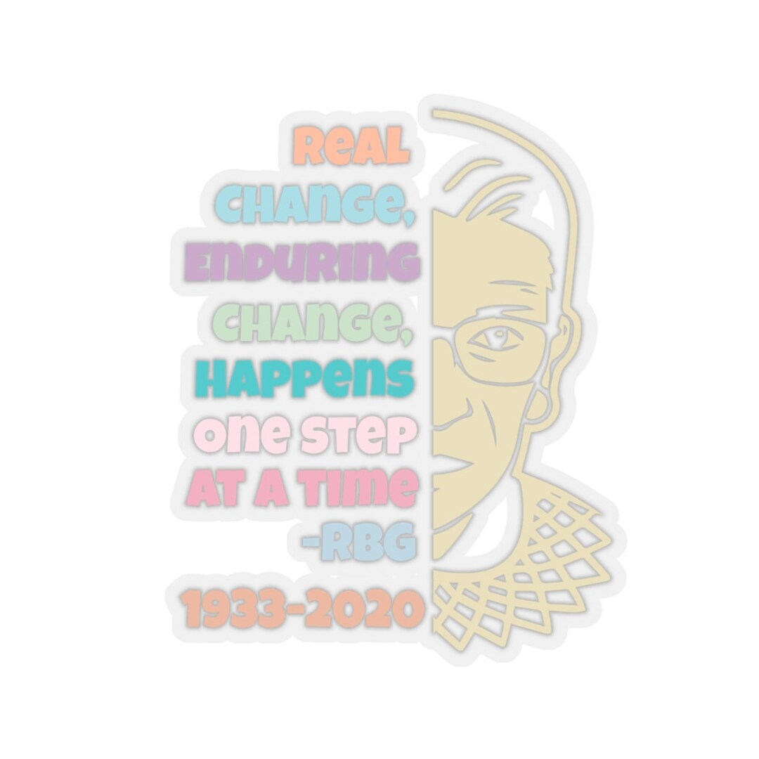Make a Difference With This RBG Kiss-cut Sticker Featuring the Quote ...