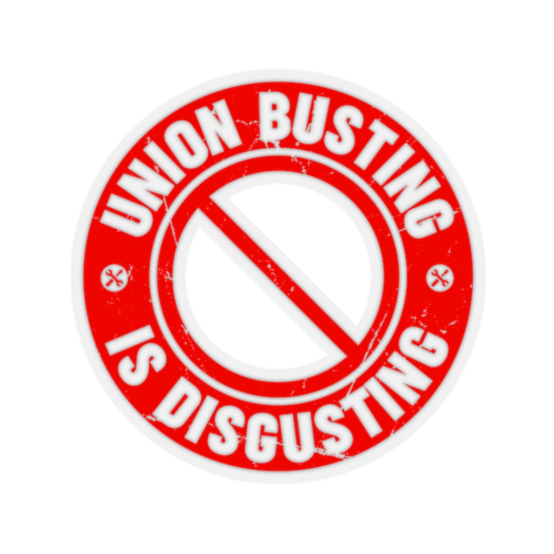 Union Busting is Disgusting Sticker - A Bold Statement for Labor Rights ...