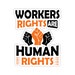 Workers Rights Are Human Rights: Empowering Sticker for Social Justice ...