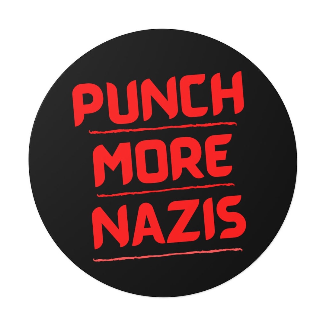Anti-fascist Statement Sticker - "punch More Nazis" - A Call to Action ...