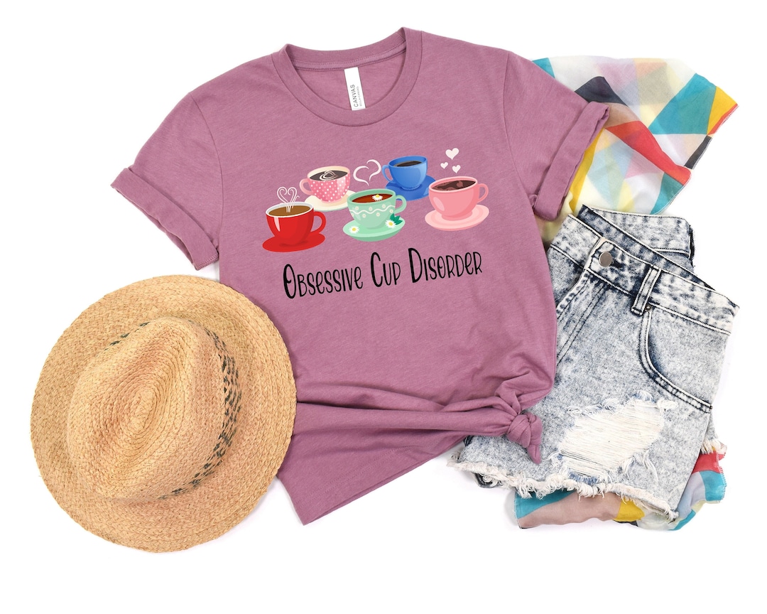 OCD Obsessive Cup Disorder Graphic T-shirt, Coffee Apparel, Coffee Cup ...