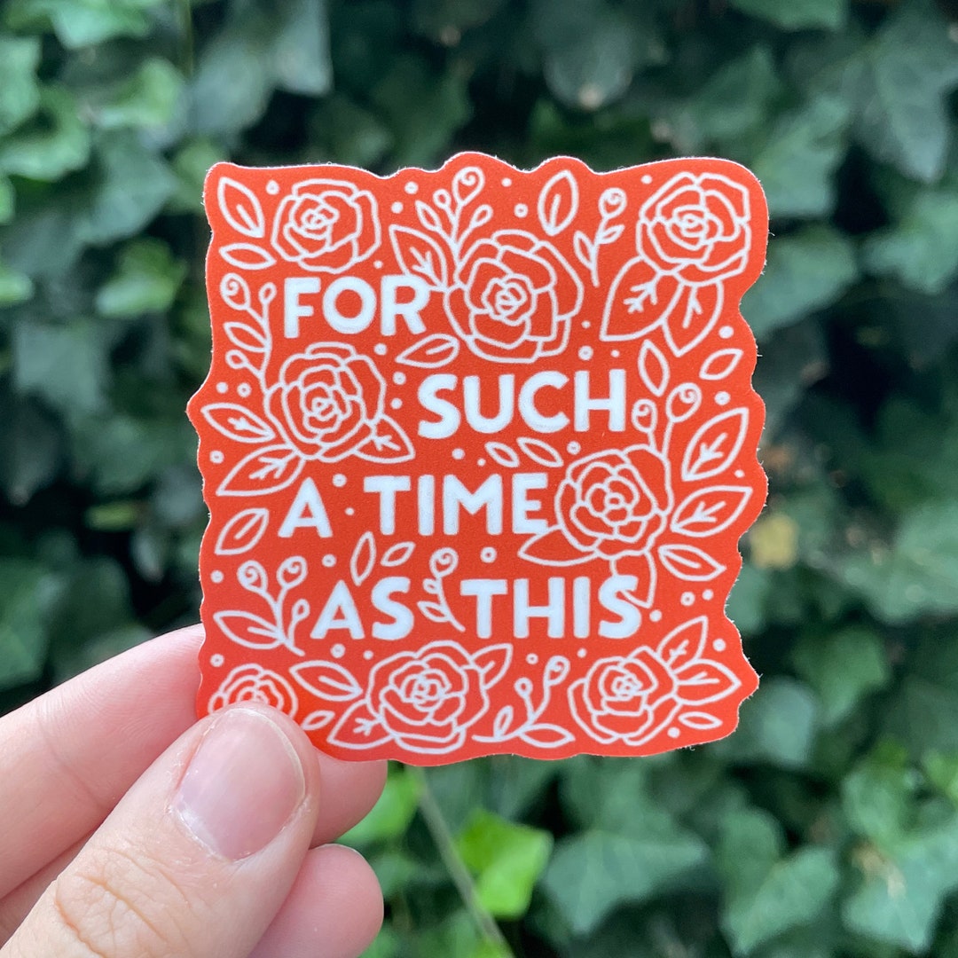 For Such a Time as This - Vinyl Sticker - Esther 4:14 - Christian ...