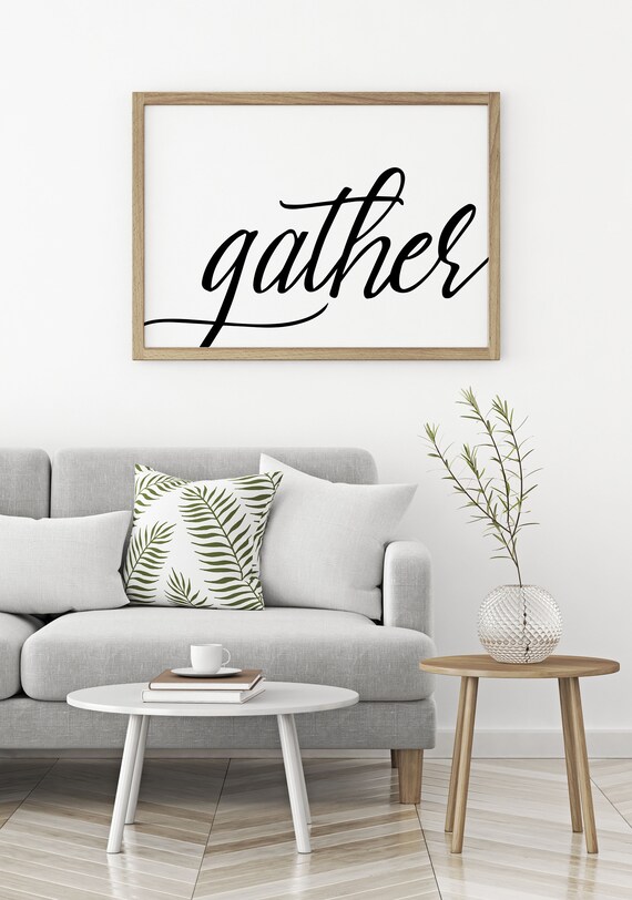 Gather Printable Sign Printable Gather Wall Art Livingroom - Etsy