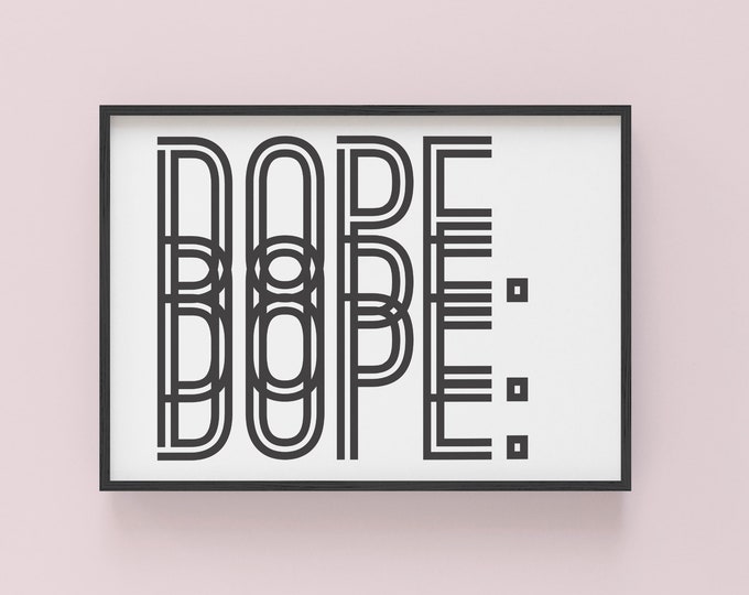 Dope Poster Print Dorm Decor Digital Art Prints Wall Art Black - Etsy