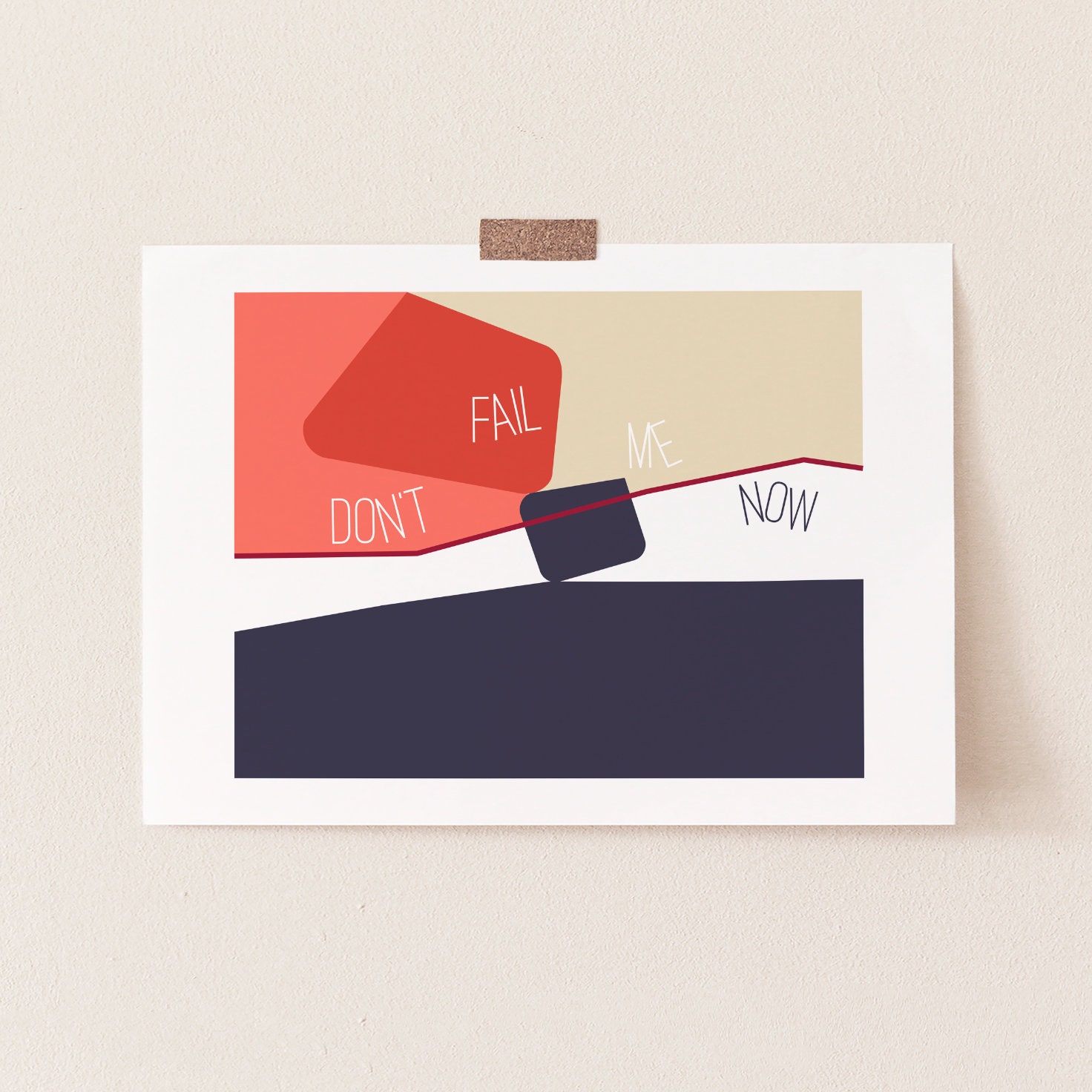 Don't Fail Me Now Abstract Wall Art Print, Modern Art Poster, Geometric ...
