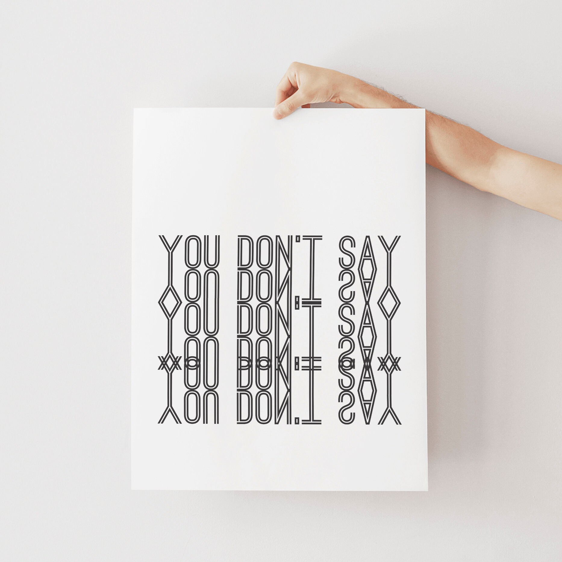 You Don't Say Printable Wall Art Black and White Poster Home Decor ...