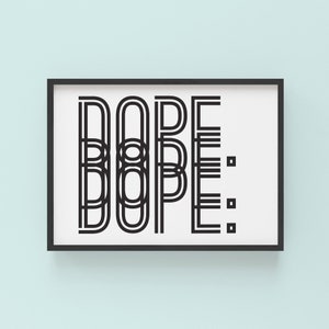 Dope Framed Black and White Modern Typography Art Print Home Decor ...