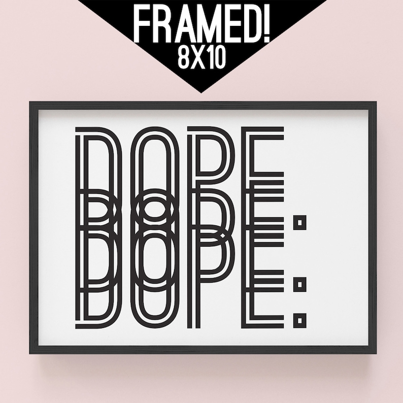 Dope Framed Black and White Modern Typography Art Print Home Decor ...