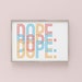 Dope Wall Art Poster Printable Art DIGITAL DOWNLOAD Art Print ...