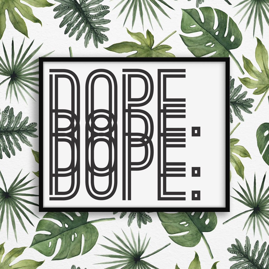 Dope Wall Art Print Typography Art Poster Home Decor Black and White ...