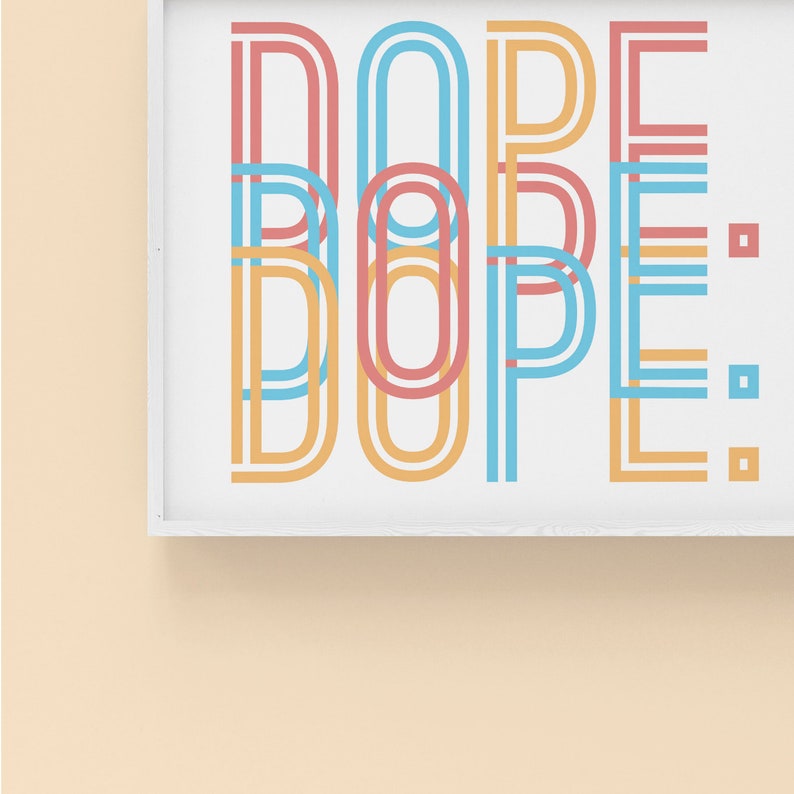 Dope Wall Art Poster Printable Art DIGITAL DOWNLOAD Art Print ...