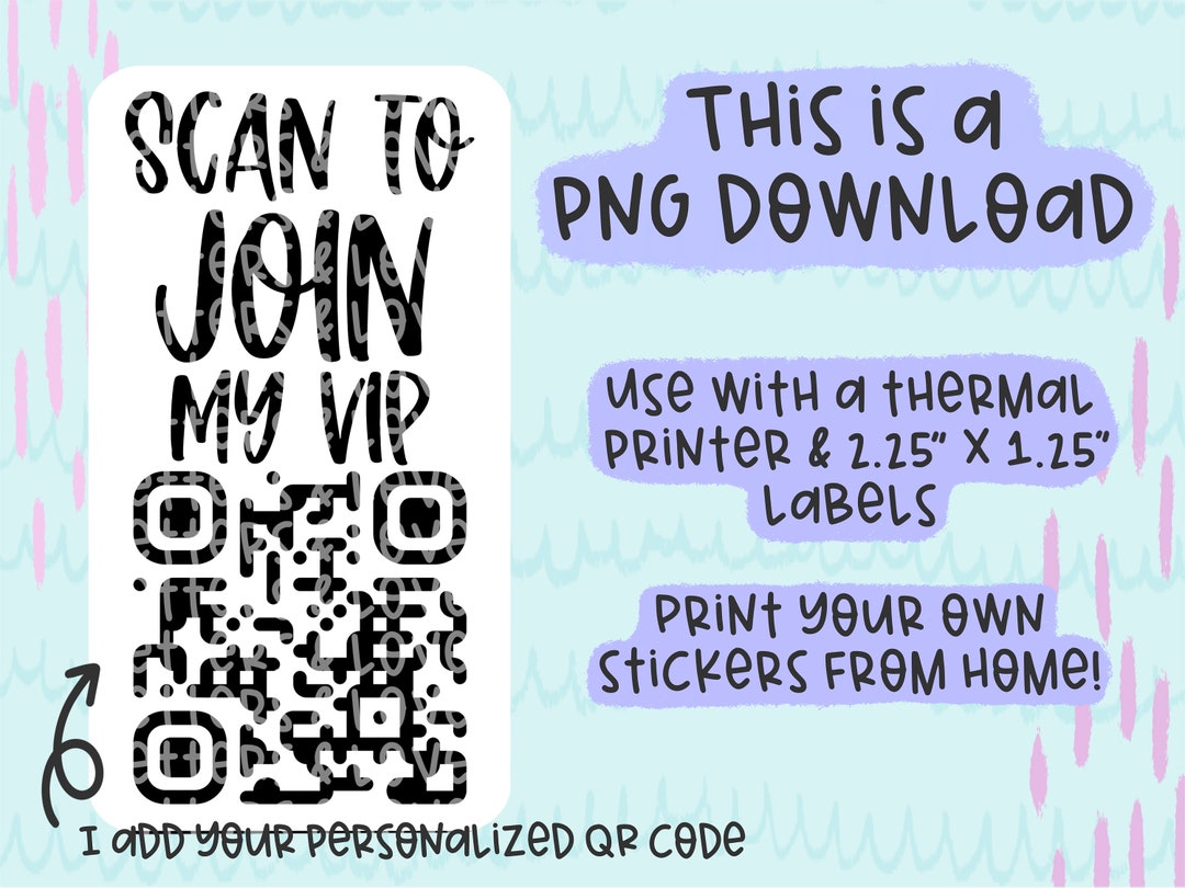 Scan to Join My VIP - Custom QR Code - PNG Thermal Printer Sticker ...