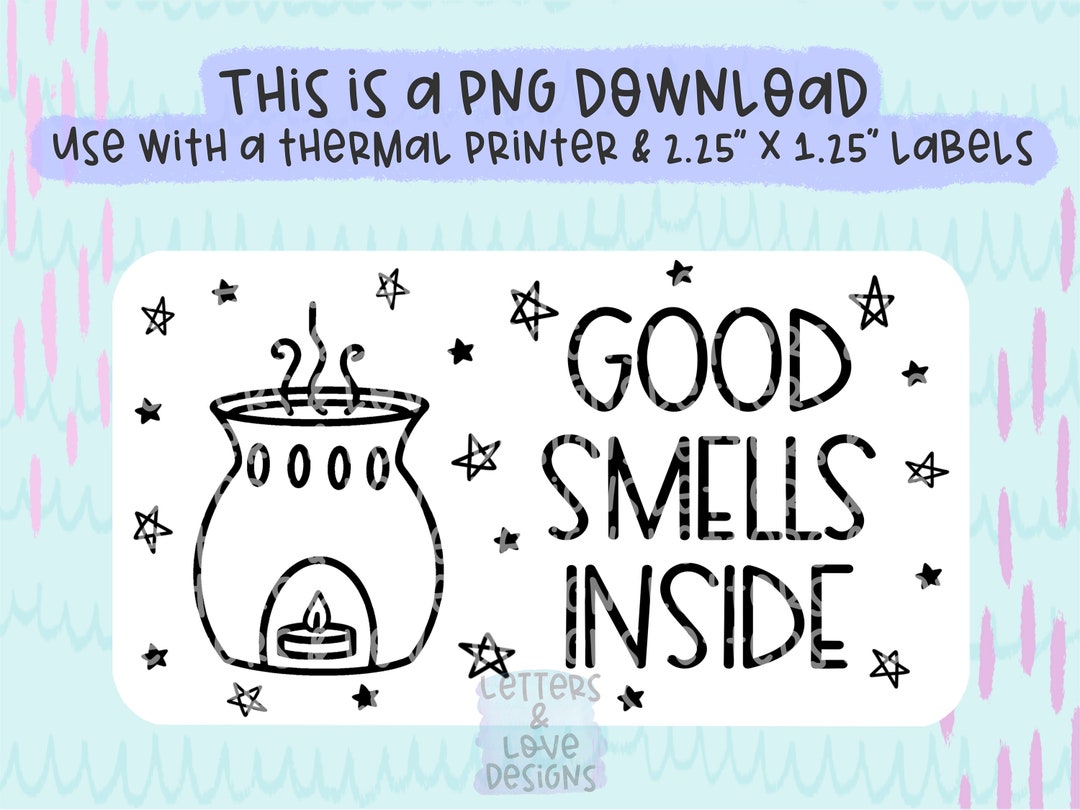 Good Smells Inside - PNG Thermal Printer Sticker Label Design Instant ...