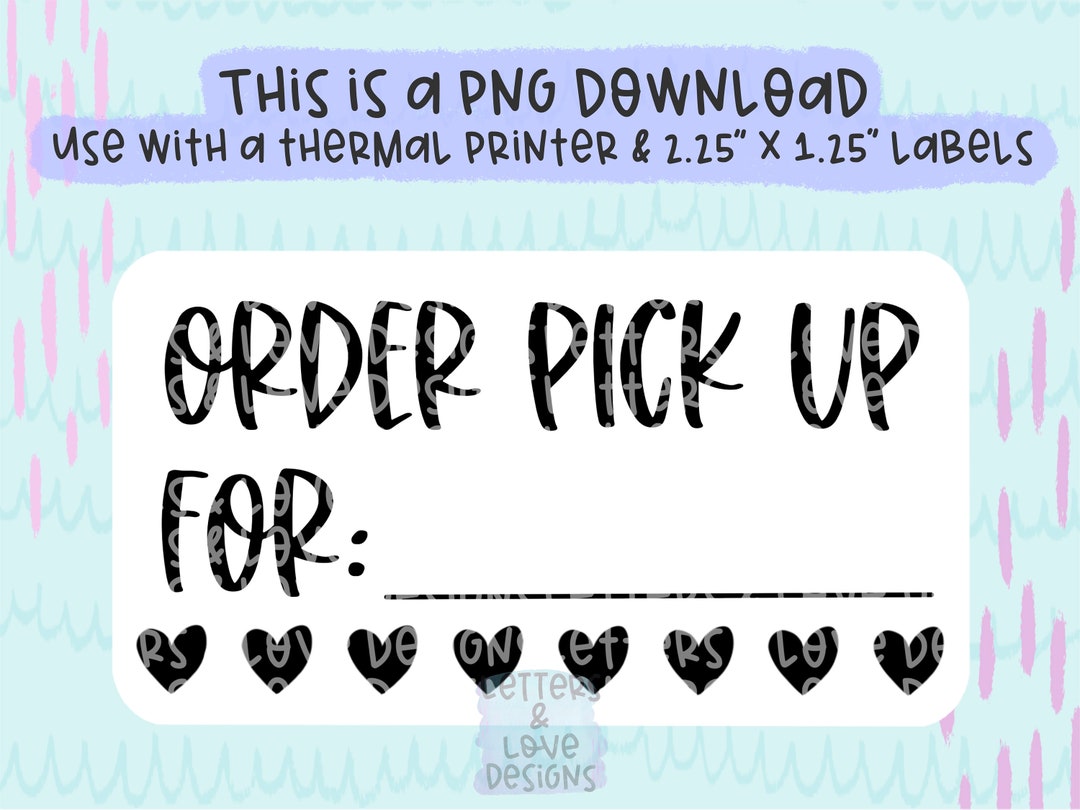 Order Pick up for (write Name) - PNG Thermal Printer Sticker Label ...