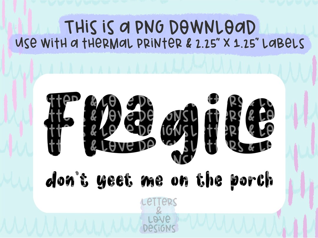 Fragile Dont Yeet Me on the Porch PNG Thermal Printer Sticker Label ...