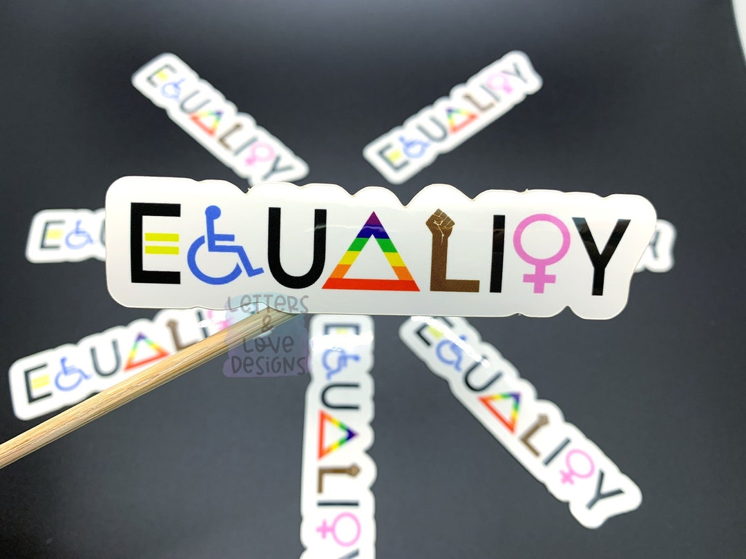 Equality Glossy Die Cut Vinyl Sticker - Waterproof Weatherproof UV ...