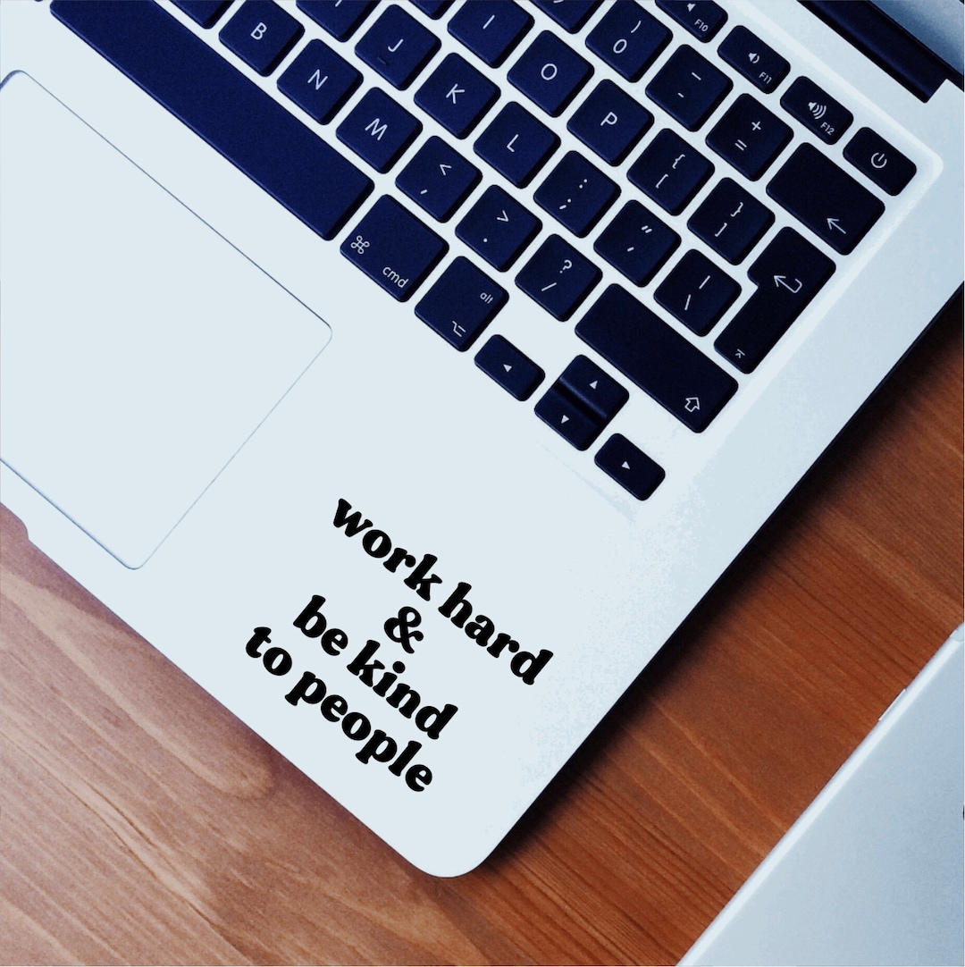 Work Hard & Be Kind to People Vinyl Decal - Solid and Holographic Color ...