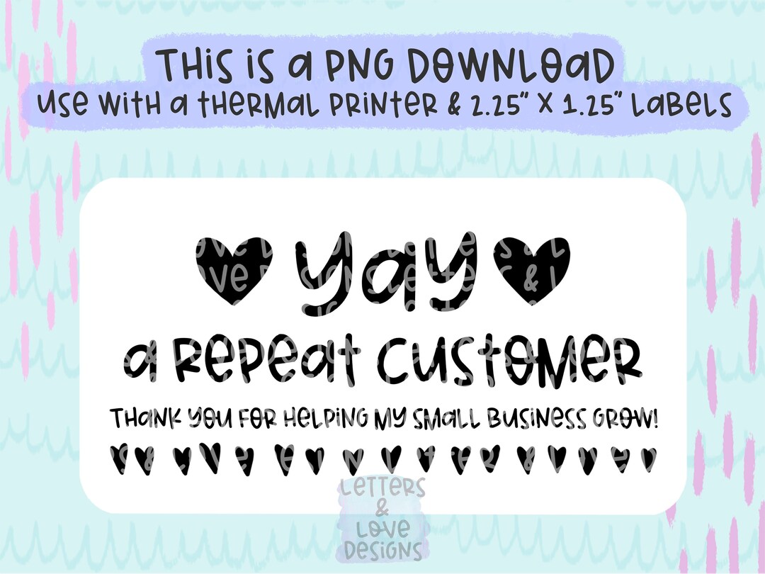 Yay A Repeat Customer Thank You - PNG Thermal Printer Sticker Label ...