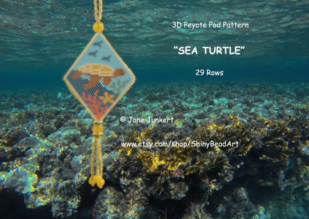 SEA TURTLE / 3D Peyote Pod Pattern / Pdf ENGLISH / With Many Graphics ...