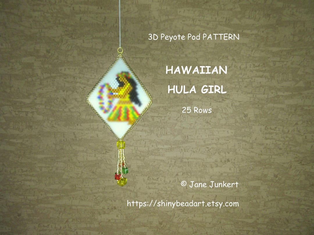 HAWAIIAN HULA GIRL / 3D Peyote Pod Pattern / Pdf English / With Many ...