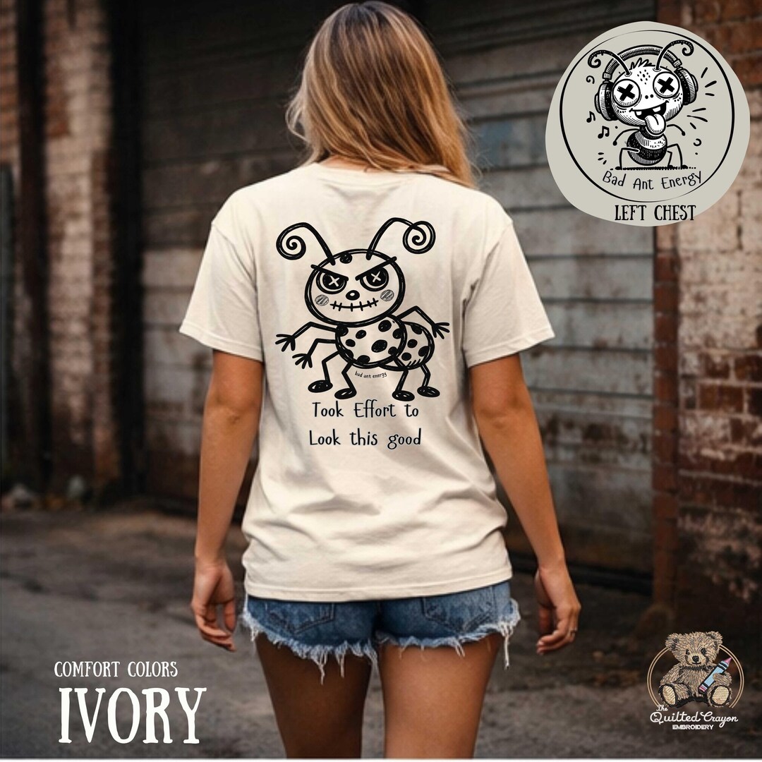 Took Effort to Look This Good | Funny Ant Illustration T-shirt ...