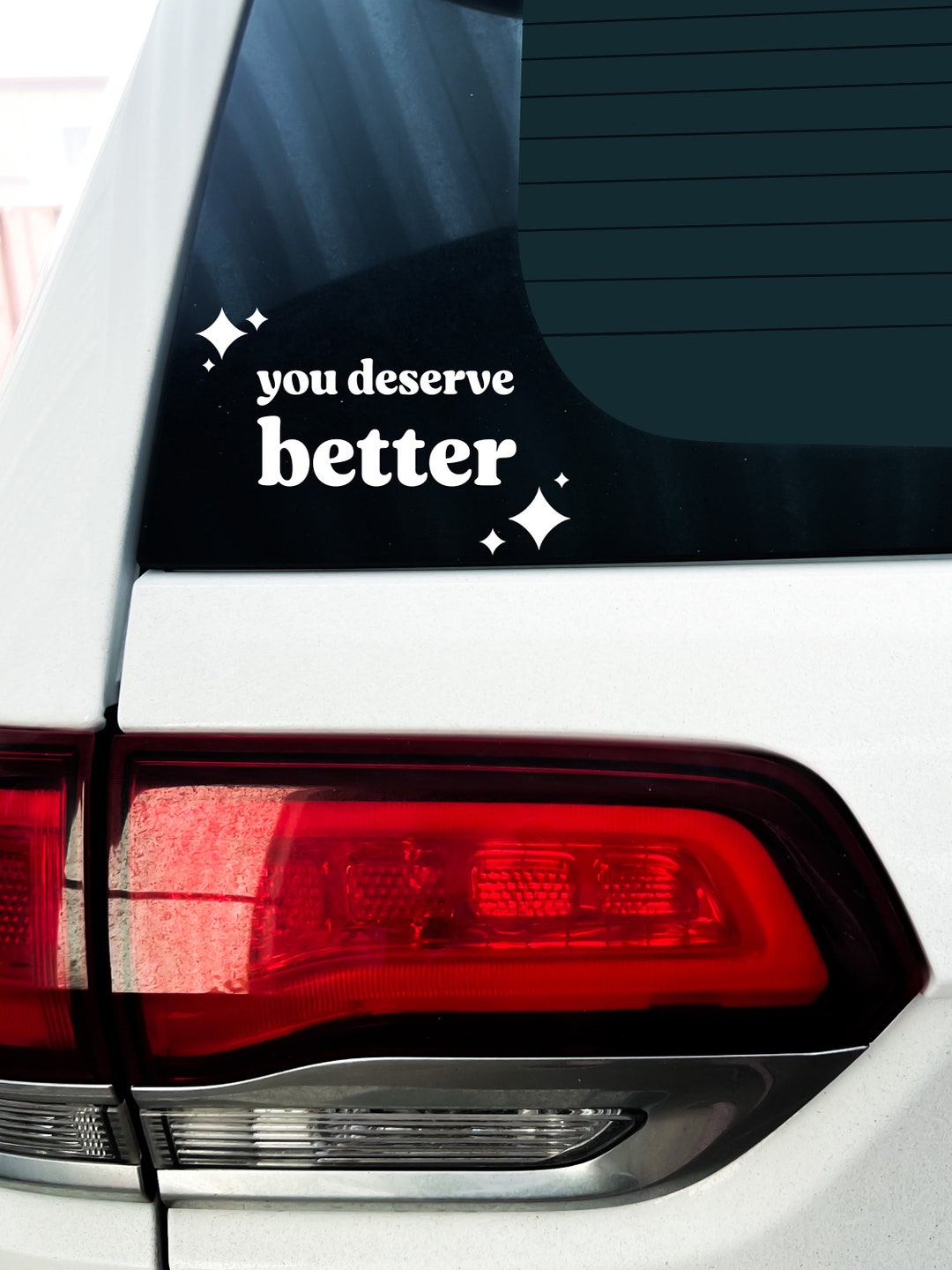 You Deserve Better (decal) - Etsy